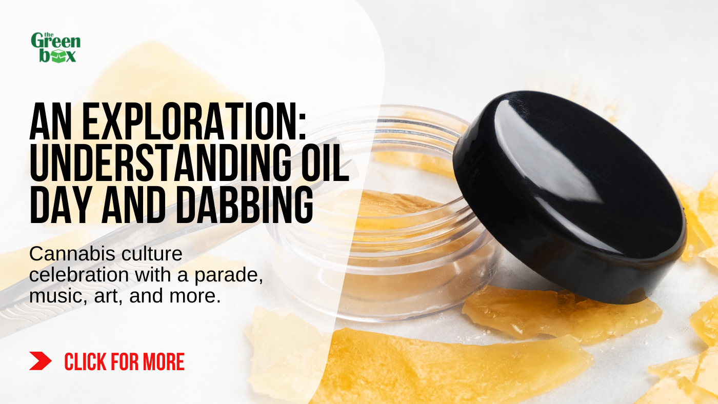 What is Oil Day and Dabbing: Exploring Cannabis Concentrates – The ...